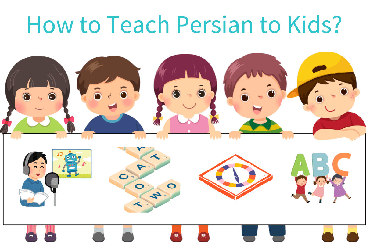 How to Teach Persian to Kids: The Best Guide