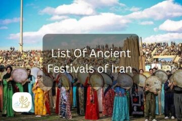 List Of Ancient Festivals of Iran - Celebrating Persian Heritage